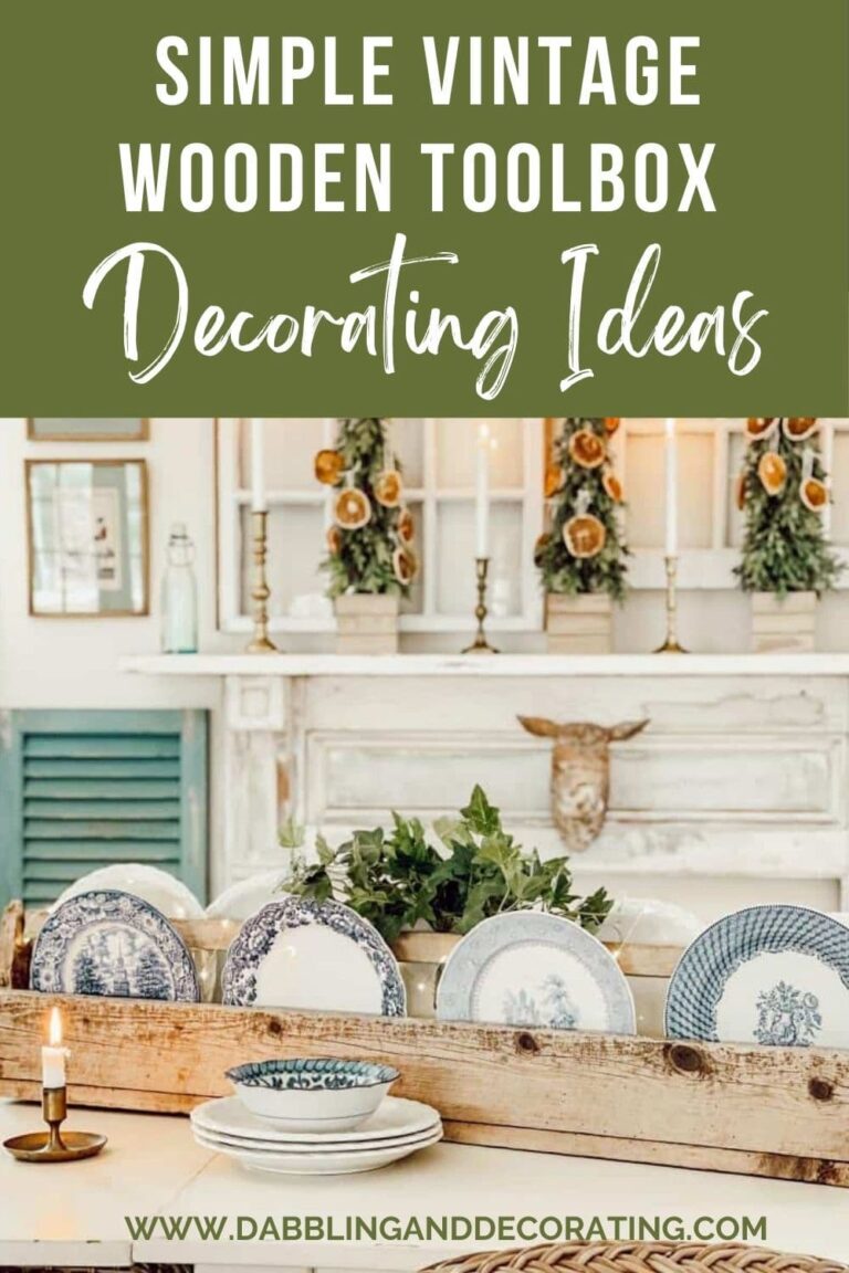 Simple Wooden Toolbox Ideas in Decor | Dabbling & Decorating