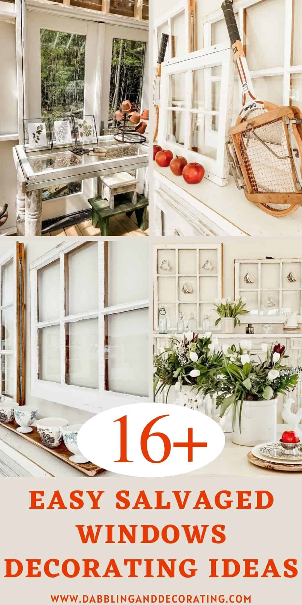 16 Creative Salvaged Window Decor Ideas | Dabbling & Decorating