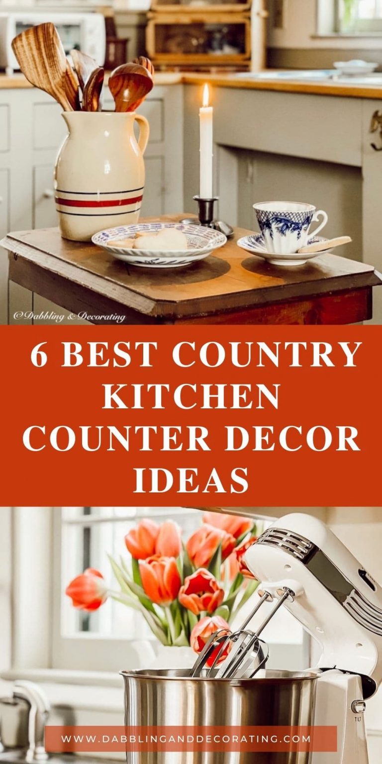 6 Best Country Kitchen Counter Ideas | Dabbling & Decorating