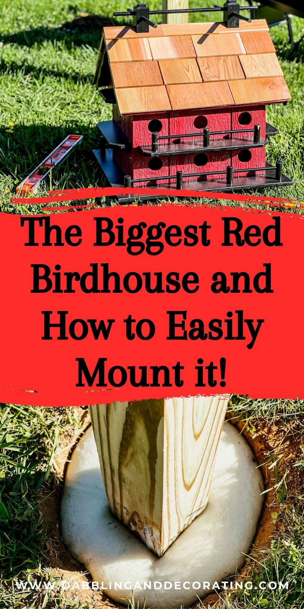 The Biggest Red Birdhouse and How to Easily Mount It | Dabbling and ...